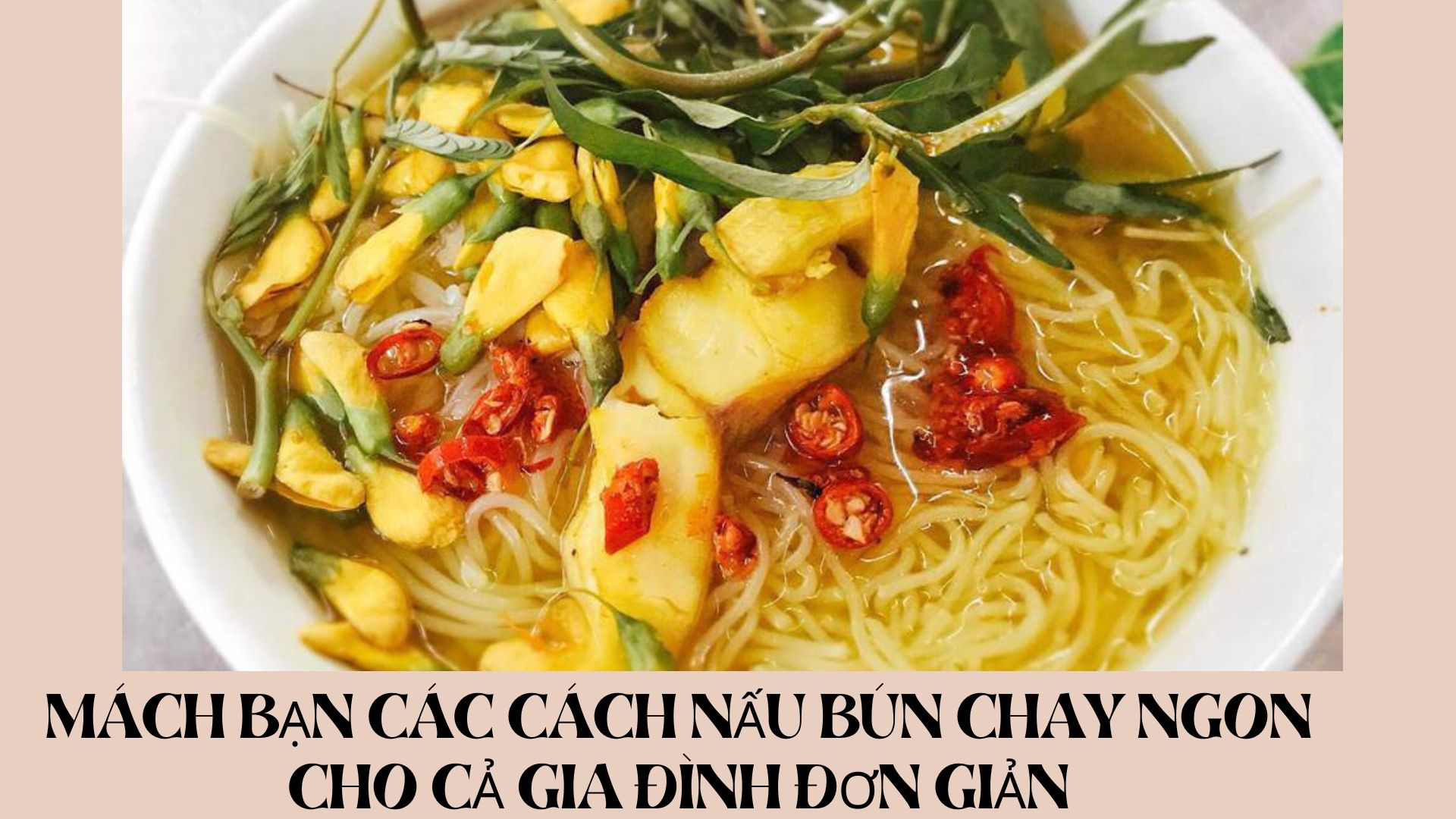 Mách bạn các cách nấu bún chay ngon cho cả gia đình đơn giản