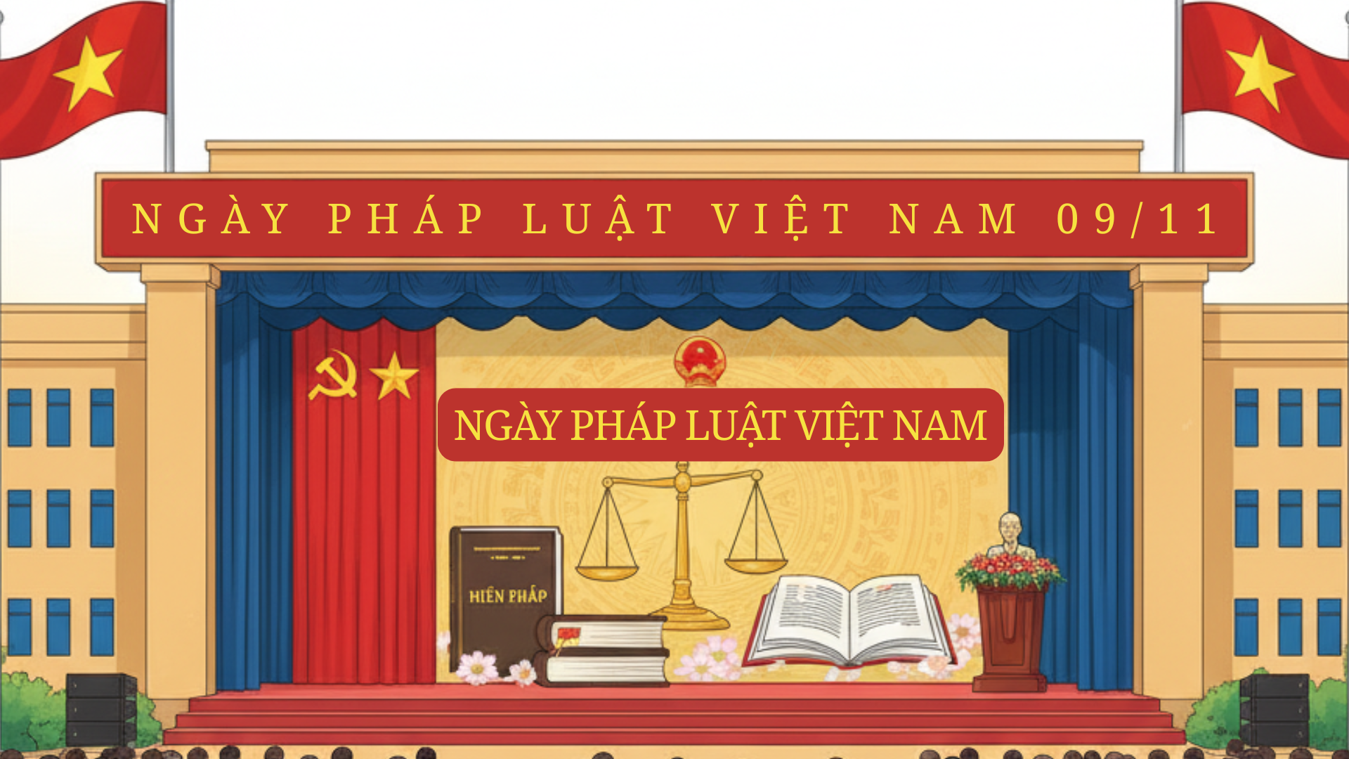 Nguồn gốc và ý nghĩa Ngày Pháp luật Việt Nam 09/11