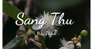 Bài thơ Sang thu của nhà thơ Hữu Thỉnh (tác giả + tác phẩm)
