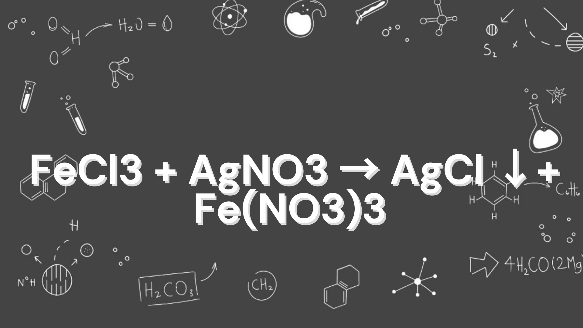 Cân bằng phương trình hoá học sau FeCl3 + AgNO3 → AgCl ↓+ Fe(NO3)3