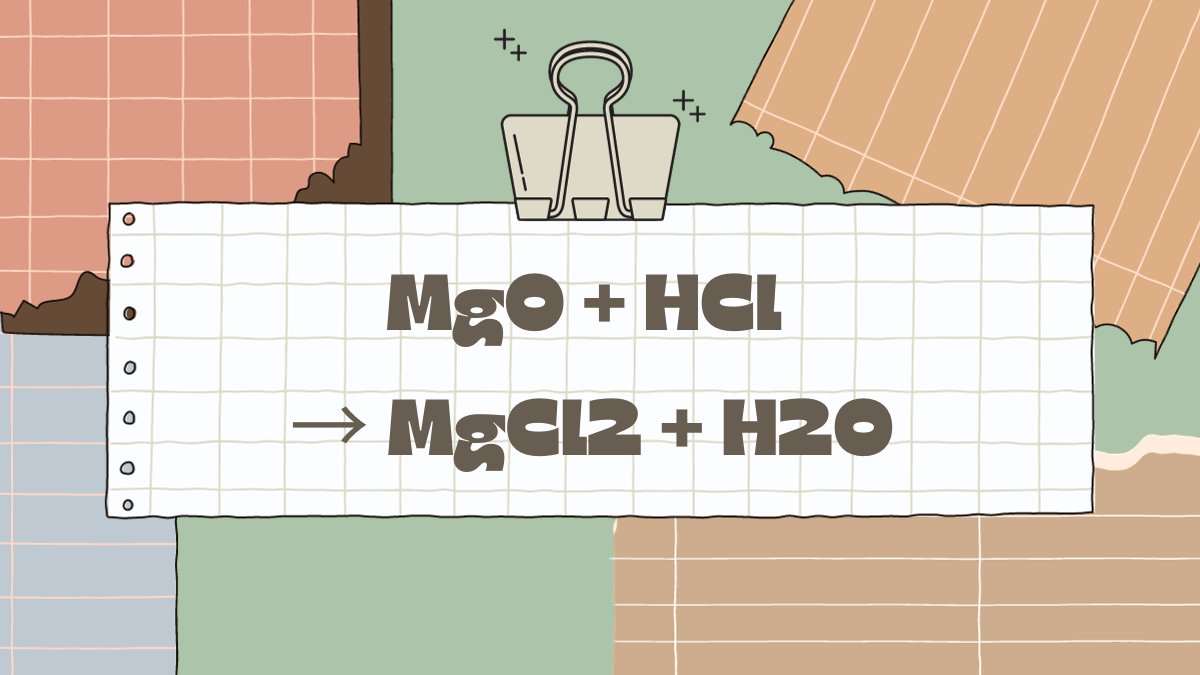 MgO + HCl → MgCl2 + H2O | Phản ứng MgO ra MgCl2 | HCl ra MgCl2