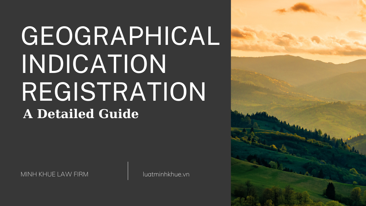 Geographical Indication Registration Service in Vietnam: A Guide