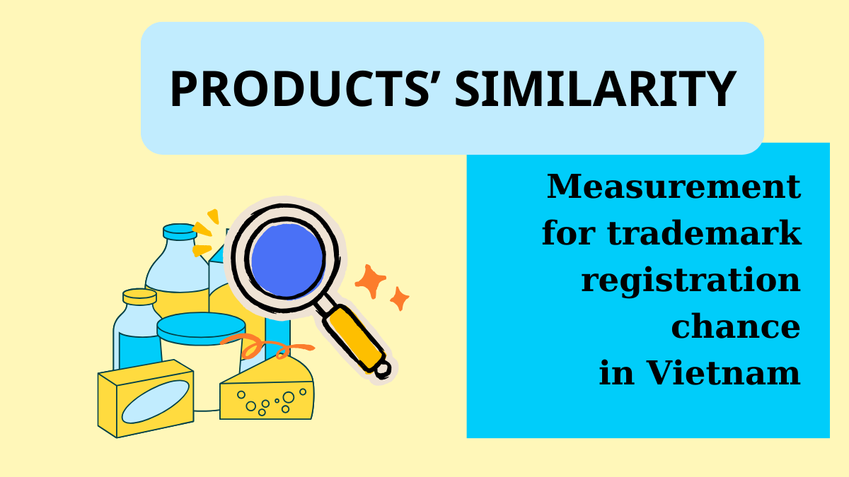 Products' similarity: Measurement for trademark chance in Vietnam