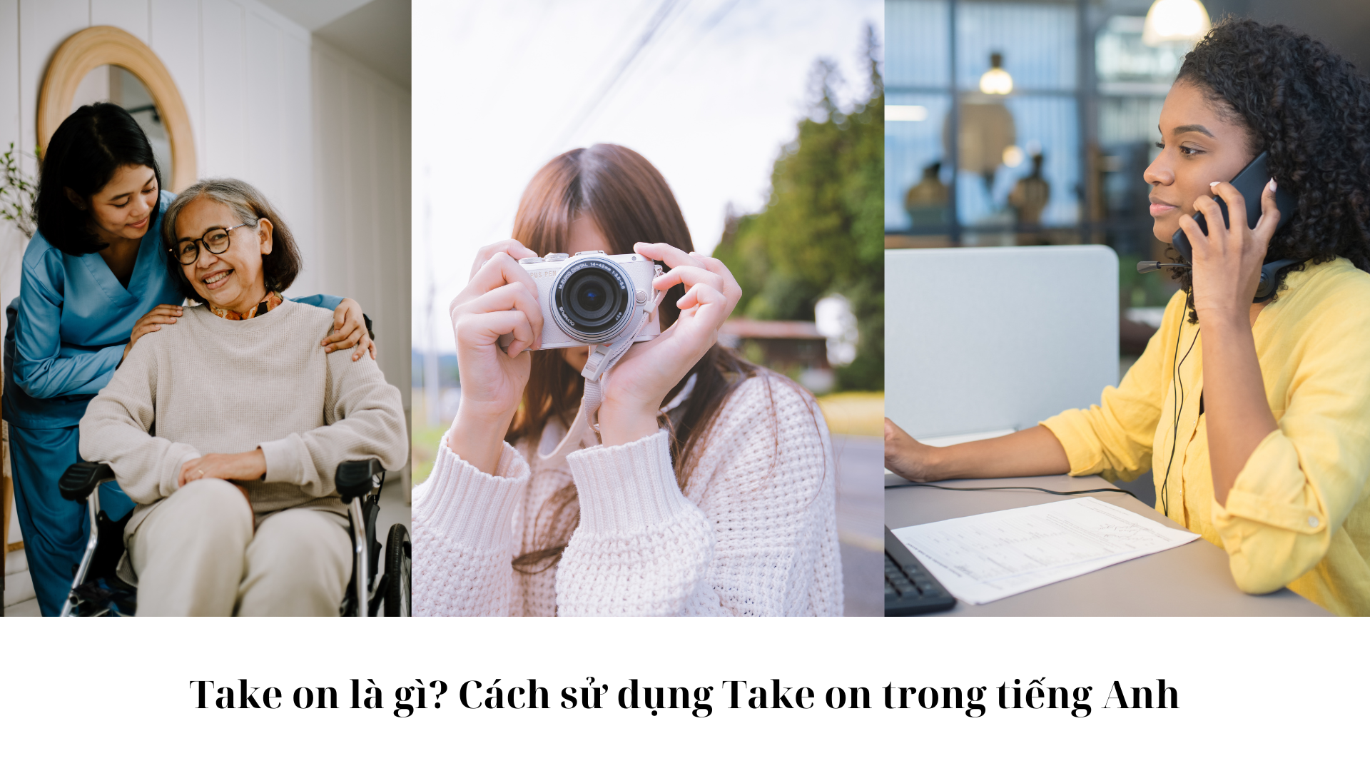 Take on là gì? Cách sử dụng Take on trong tiếng Anh