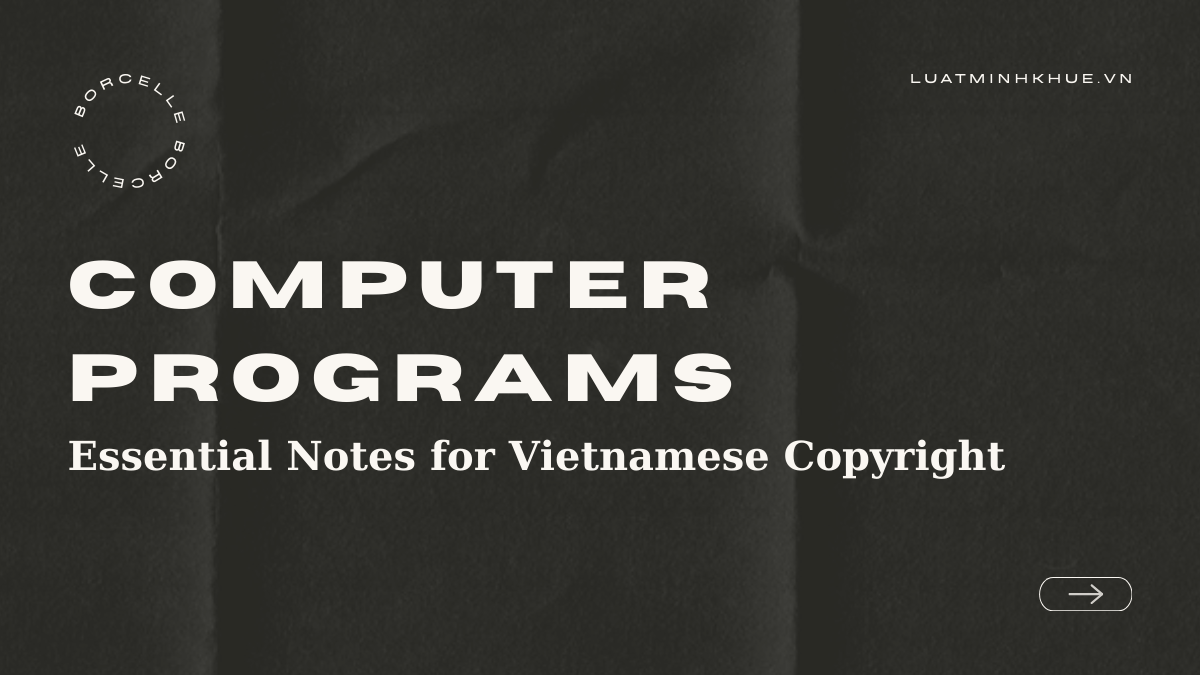 Computer Programs: Essential Notes for Vietnamese Copyright