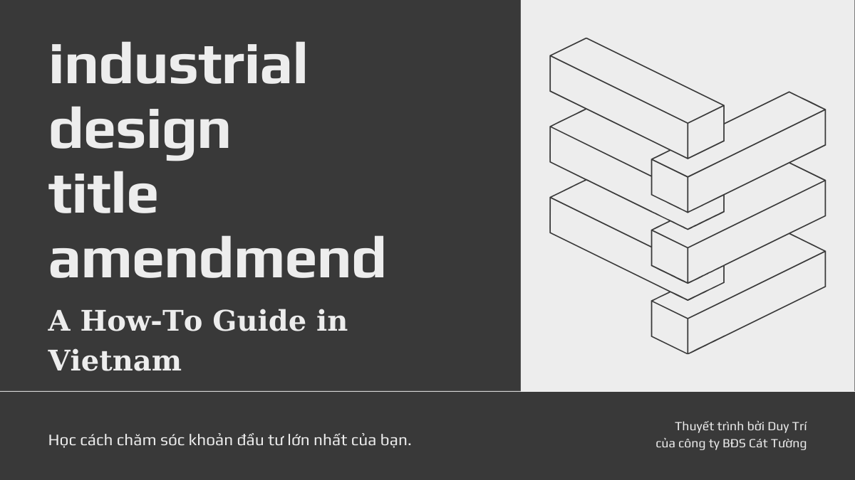 The How-To of Industrial Design Title Amendments in Vietnam