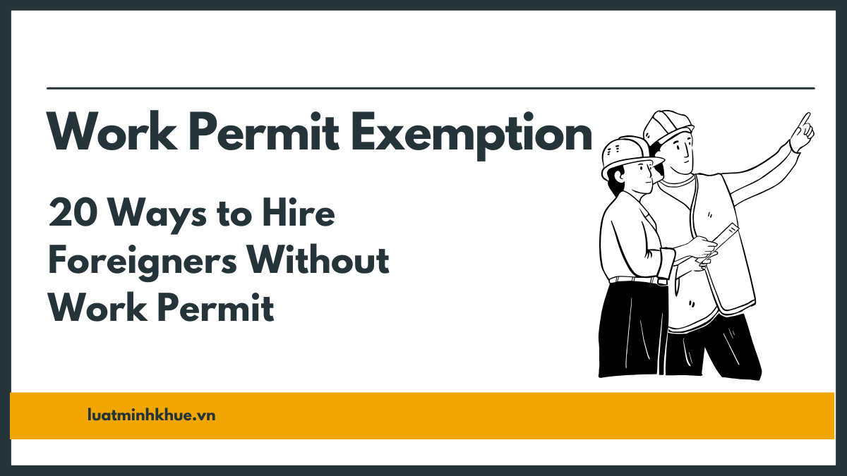 Your Workforce: 20 Ways to Hire Foreigners without Work Permits