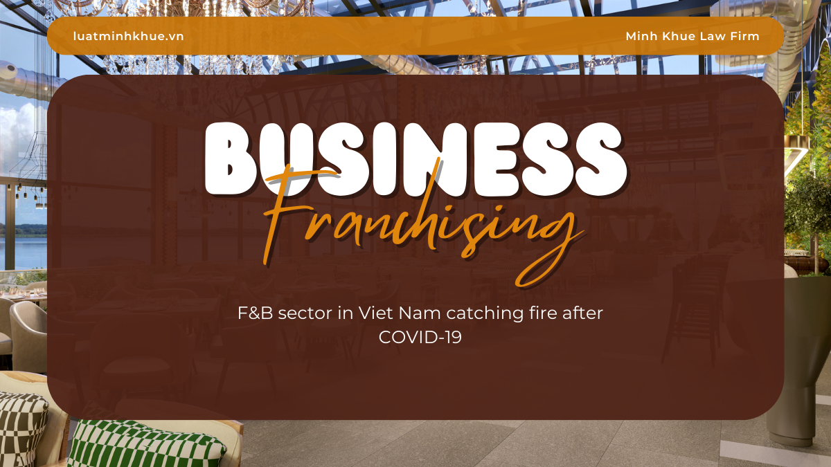 Vietnamese Franchising Landscape: The F&B Sector Catching Fire