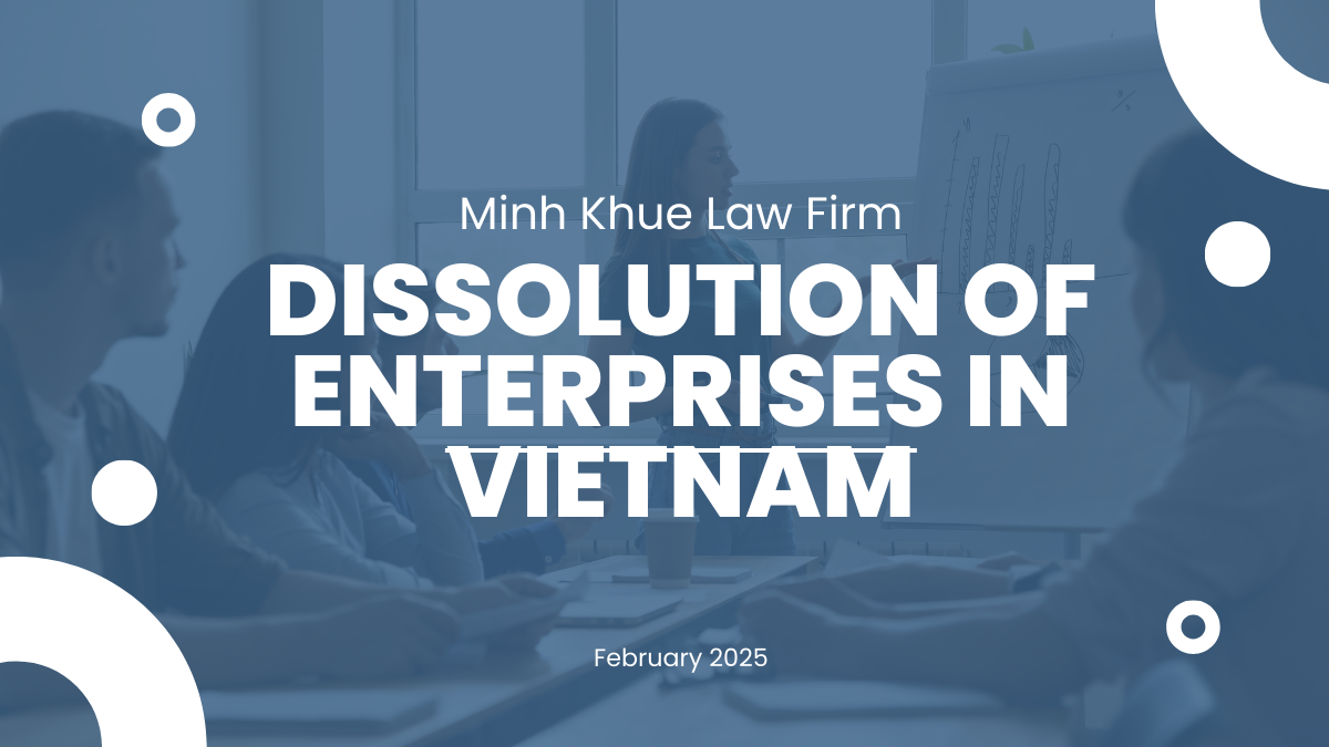 Dissolution of Enterprises in Vietnam: How, What and When?