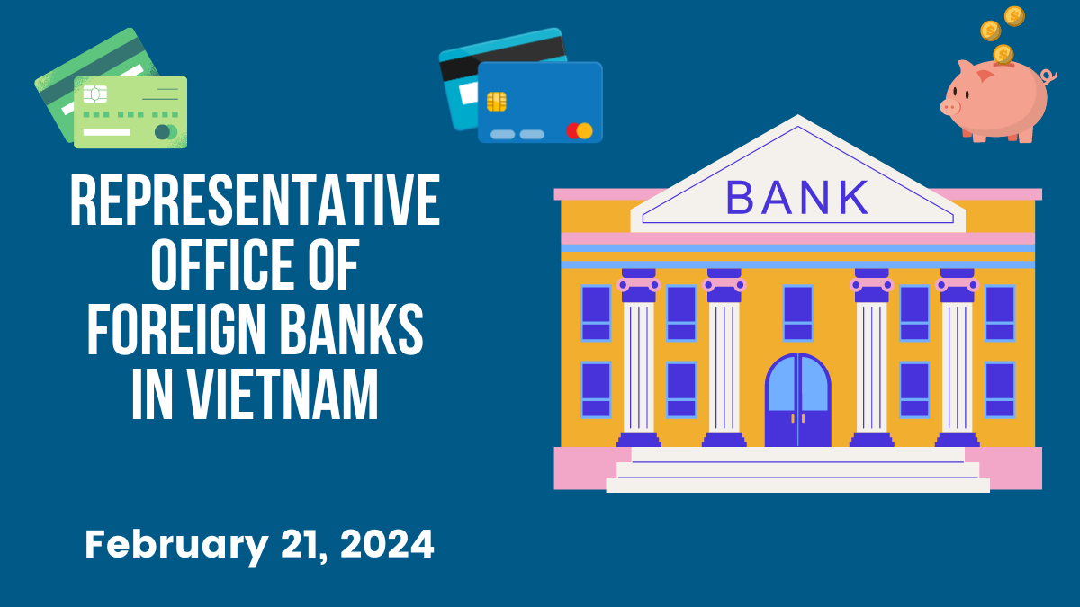 How To Establish Representative Office of Foreign Bank in Vietnam