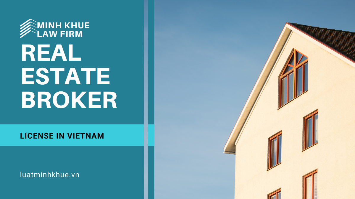 Viet Nam's Real Estate Broker License: What, How, Why?