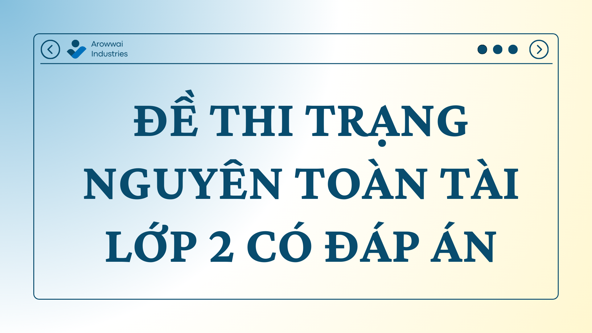 Đề thi Trạng Nguyên Toàn Tài lớp 2 có đáp án mới nhất