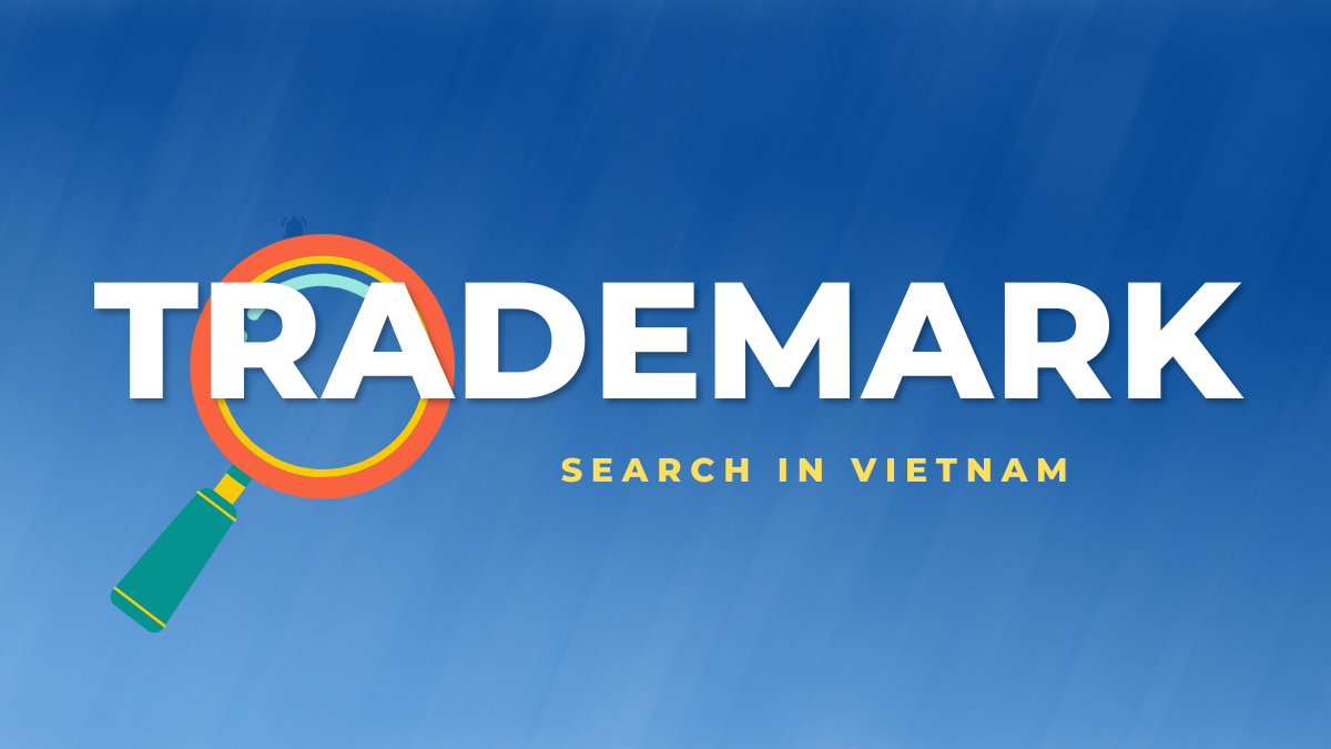 Vietnam Trademark Search Pre-filing: A Small but Invaluable Step