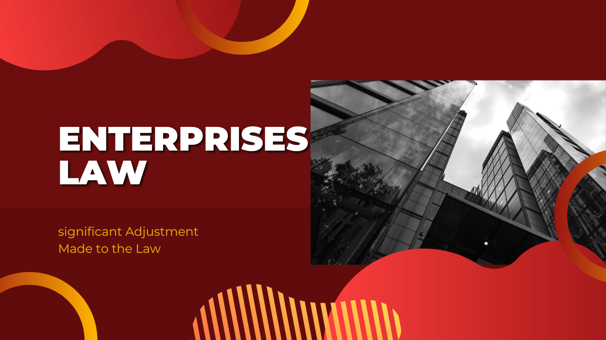 Significant Adjustments Made to the new Enterprise Law