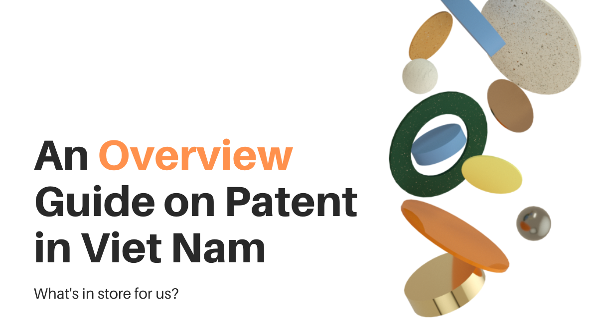 An Overview Guide on Patents in Vietnam