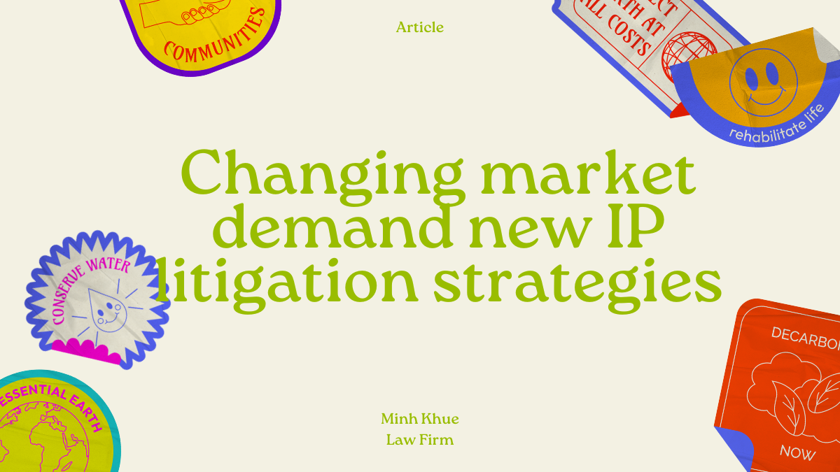 Changing Markets Demand New Strategies in IP Litigation