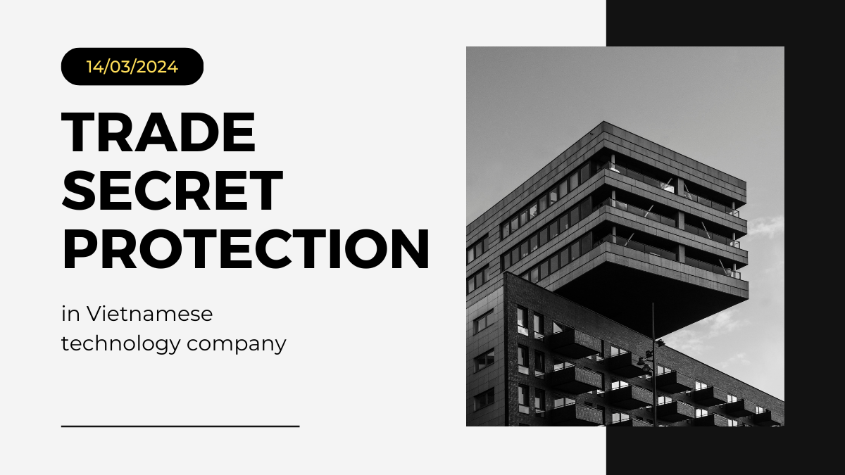 Guide on Trade Secret Protection in Vietnamese Technology Company