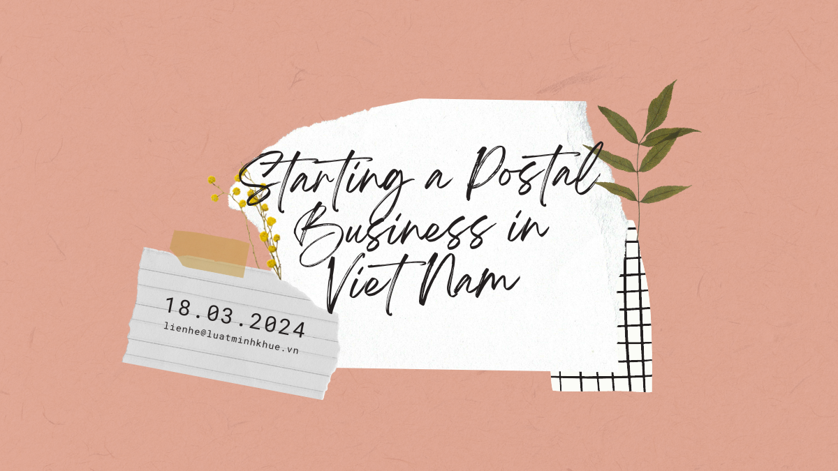 Requirements for Starting a Postal Business in Vietnam