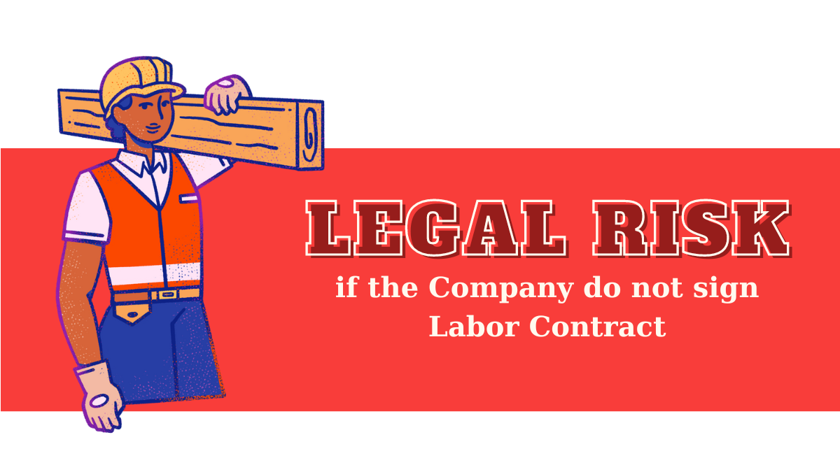 Legal Risk if Vietnamese Company do not sign a Labor Contract