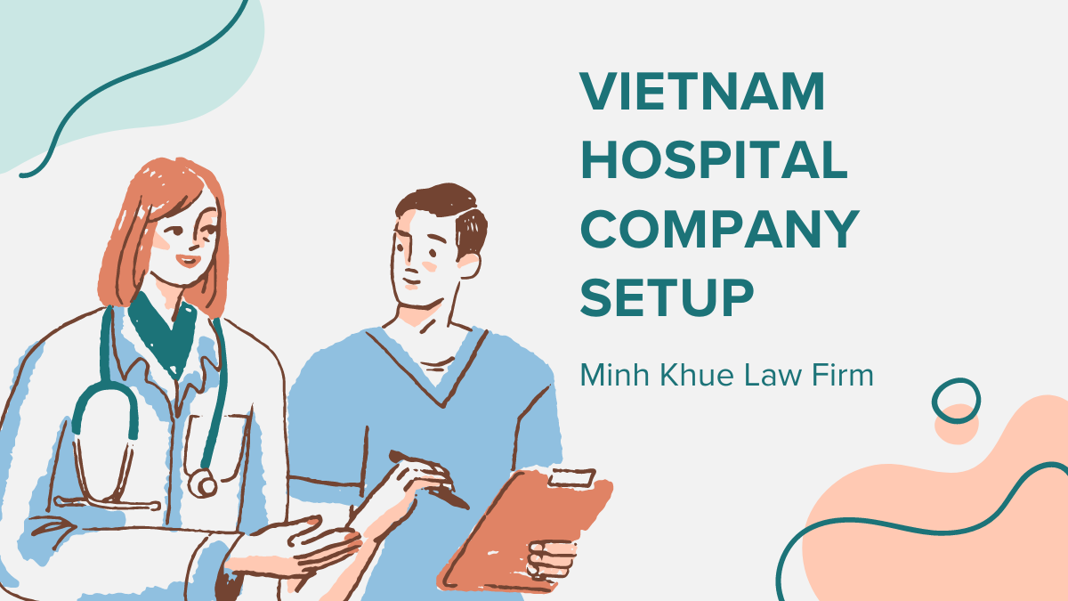 Vietnam Hospital Company Setup: Licenses & Regulations