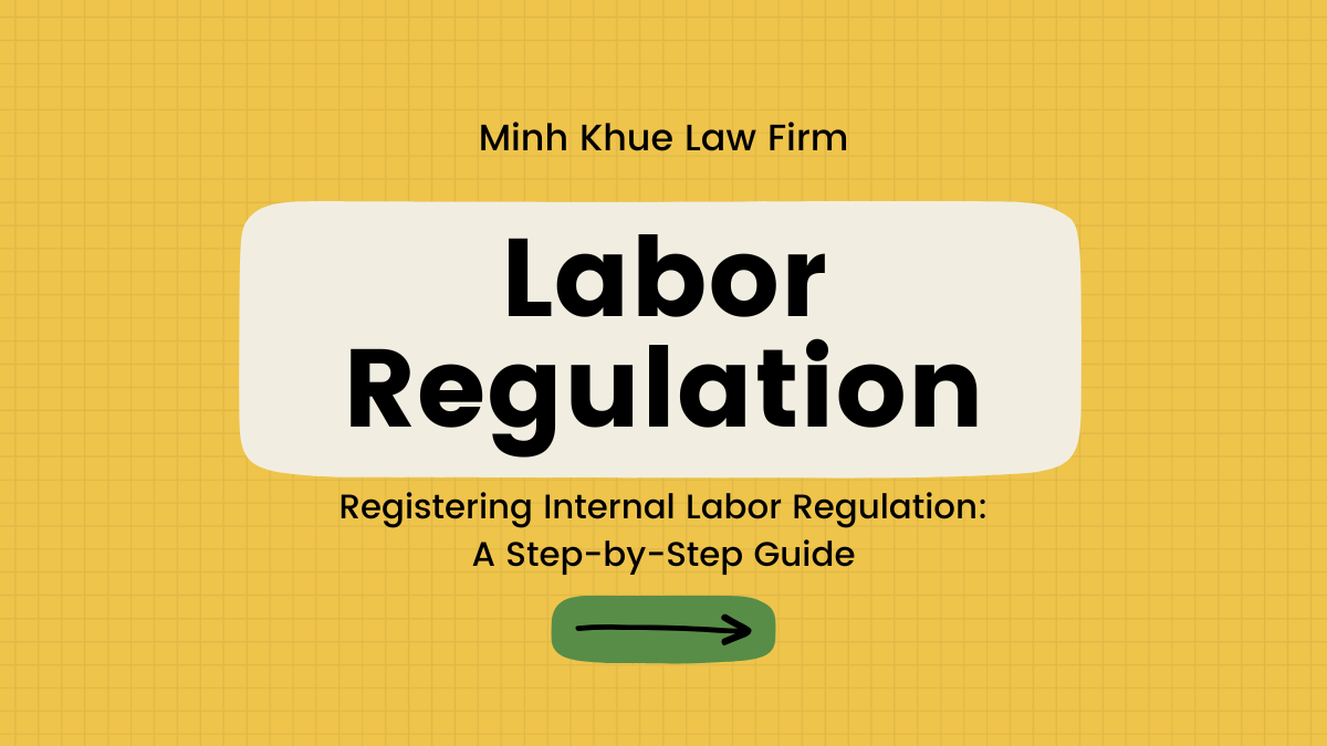 Register Your Labor Regulations in Vietnam: A Step-by-Step Guide