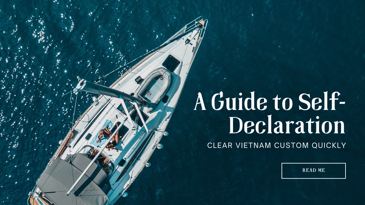 Clear Vietnam Customs Quickly: A Guide to Self-Declaration