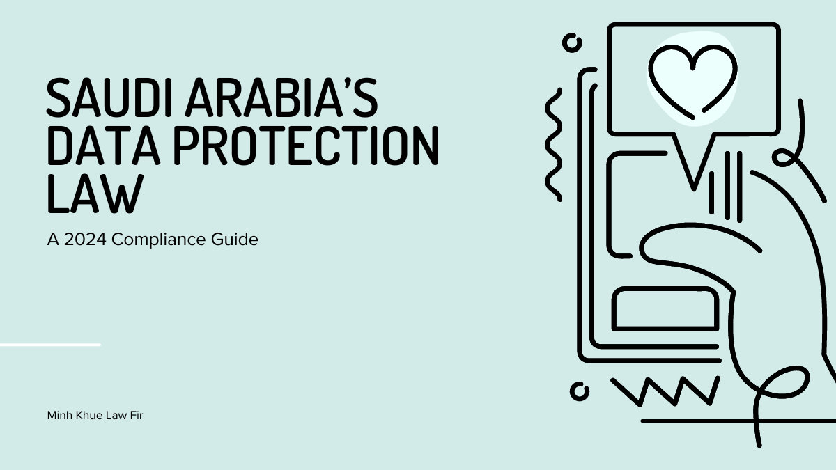Saudi Arabia's Data Protection Law: A 2024 Compliance Guide