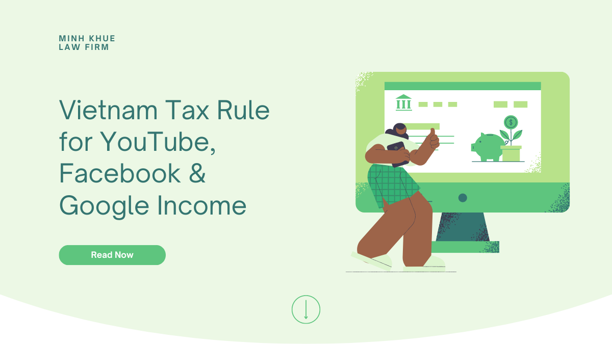 Vietnam Tax Rules for Youtube, Facebook & Google Income