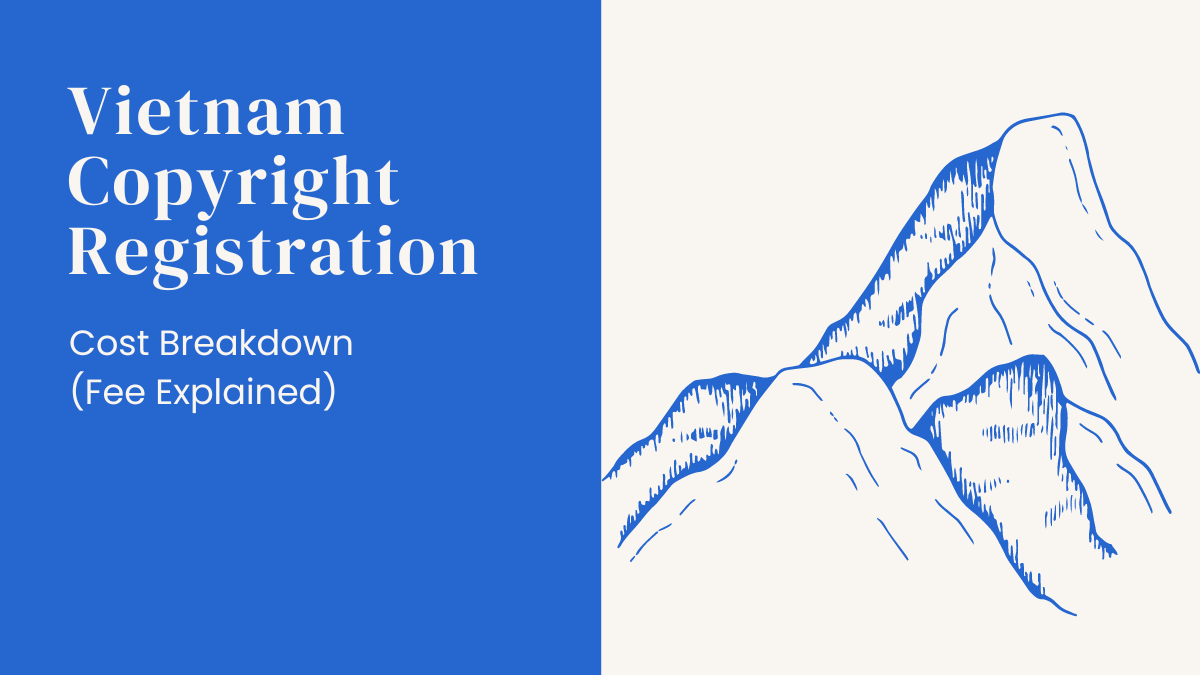 Vietnam Copyright Registration: Cost Breakdown (Fees Explained)