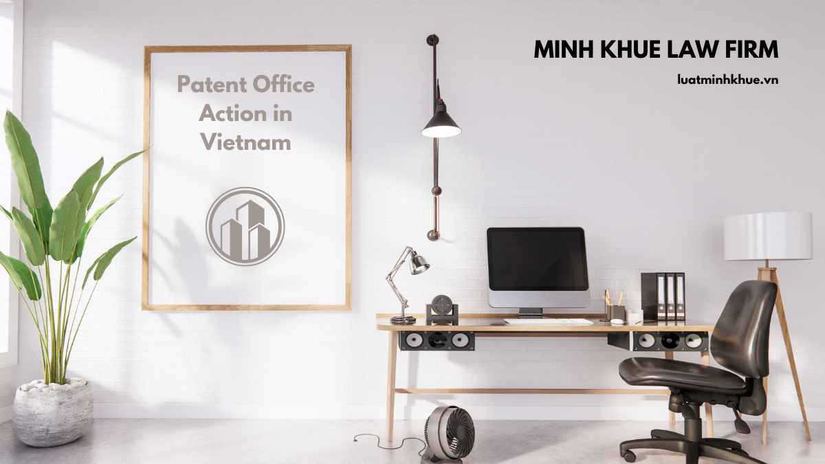 Patent Office Action in Vietnam? A Guide to Effective Responses