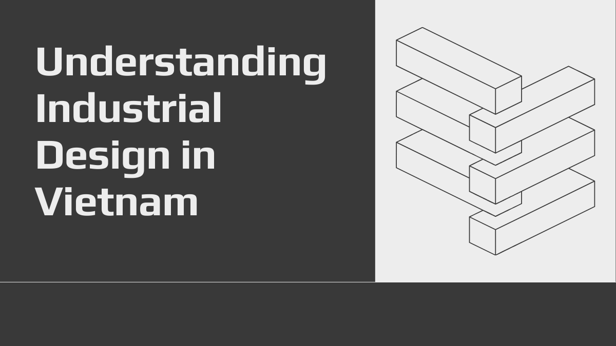 Protect Your Product: Understanding Industrial Designs in Vietnam