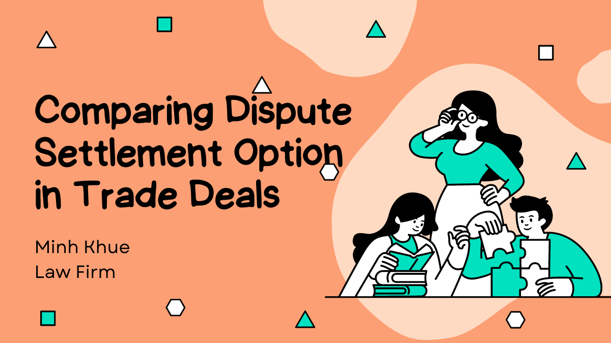 Comparing Dispute Settlement Options in Trade Deals