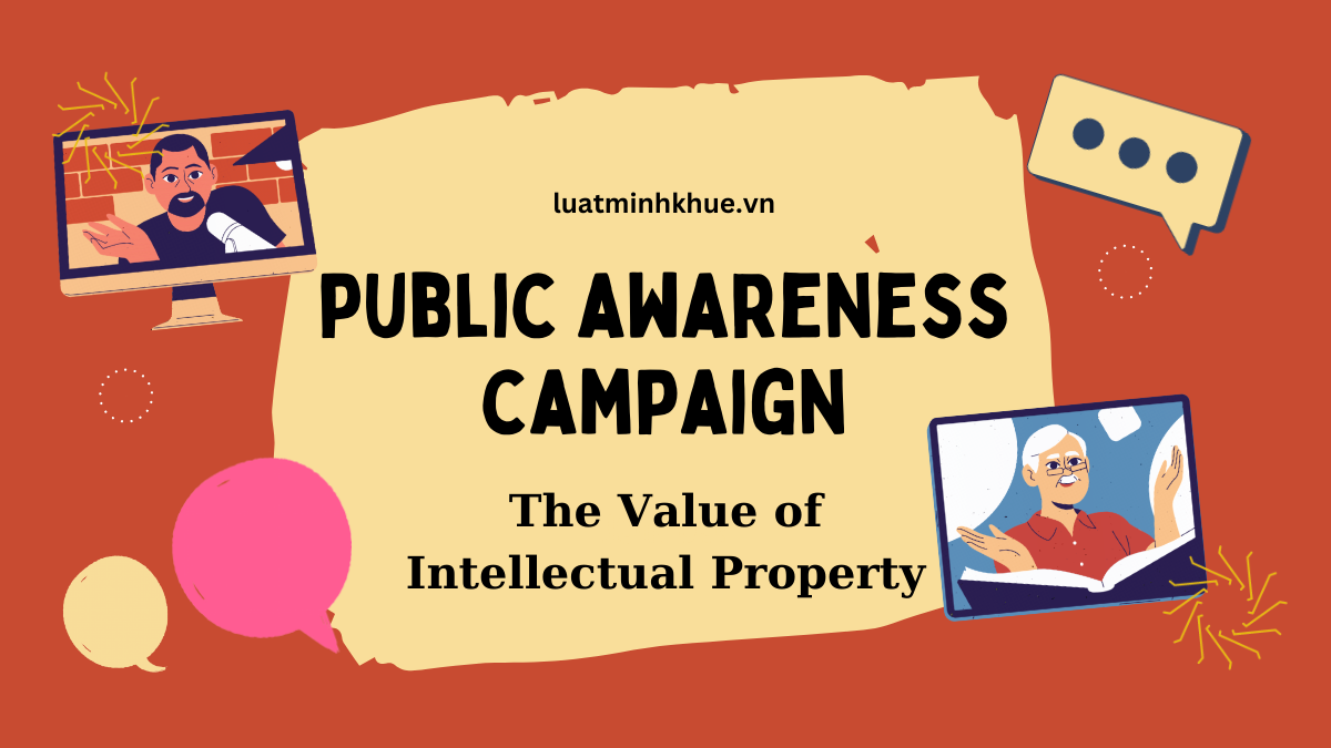Public Awareness Campaign: The Value of Intellectual Property
