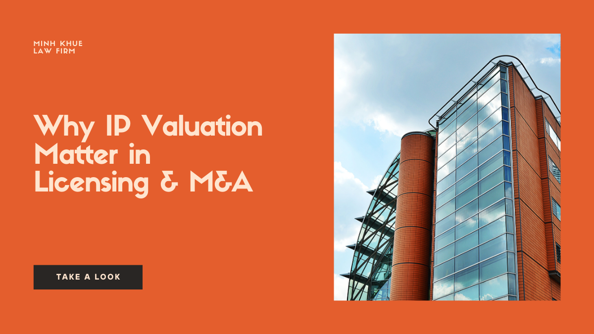 Why Intellectual Property Valuation Matters in Licensing & M&A