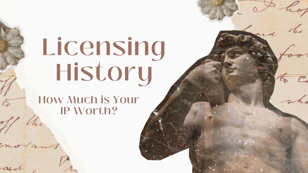 How Much is Your IP Worth? Look at Licensing History