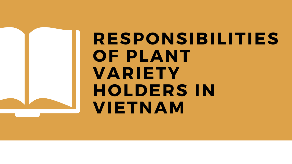 Responsibilities of Plant Variety Holders in Vietnam