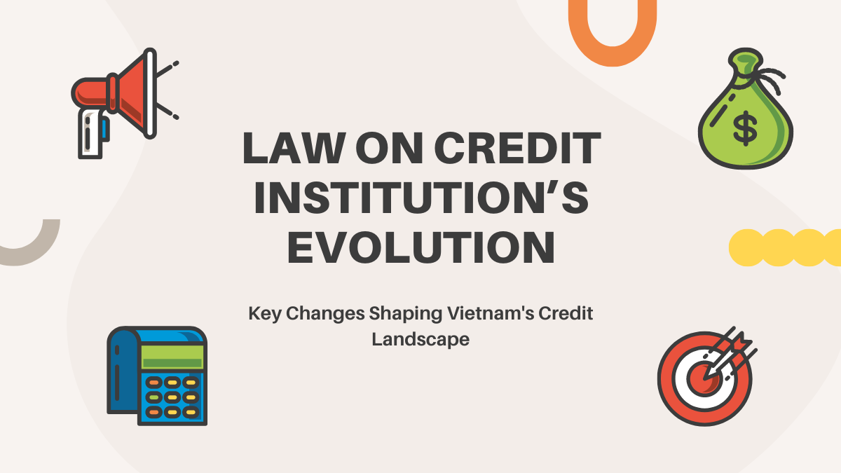 LCI's Evolution: Key Changes Shaping Vietnam's Credit Landscape
