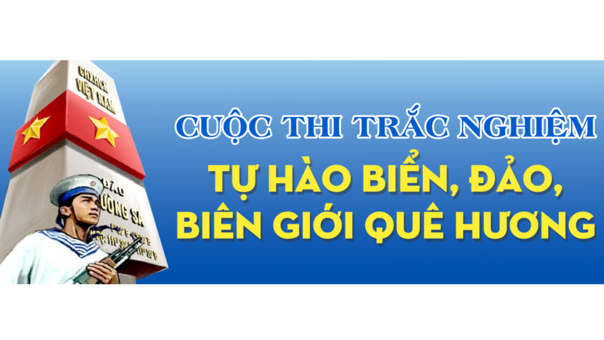 Thời gian thi cuộc thi tự hào biển, đảo, biên giới quê hương năm 2024