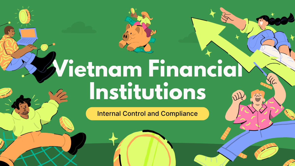 Internal Control and Compliance in Vietnam Financial Institutions