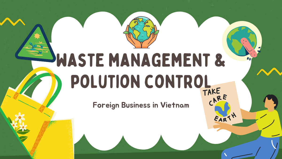 Waste Management &Pollution Control: Foreign Business in Vietnam
