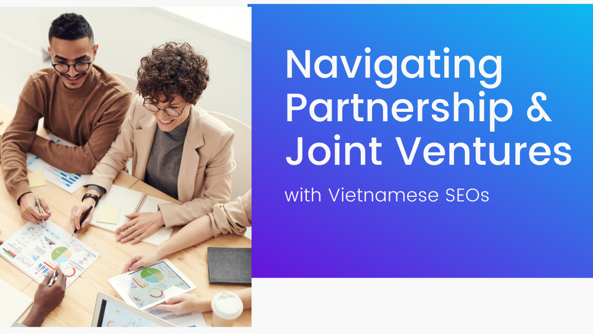 Navigating Partnerships and Joint Ventures with Vietnamese SOEs