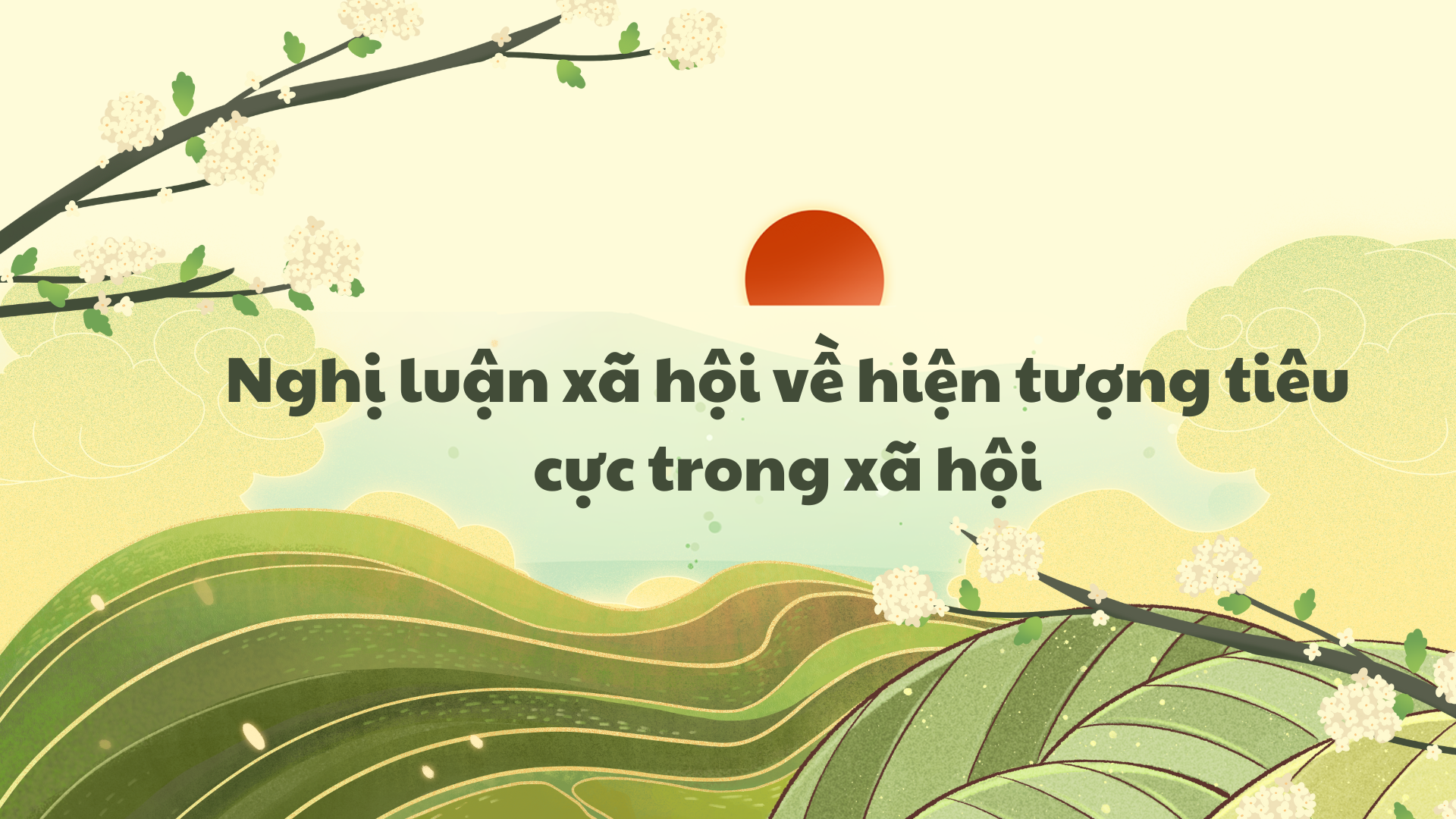 Nghị luận xã hội về hiện tượng tiêu cực trong xã hội