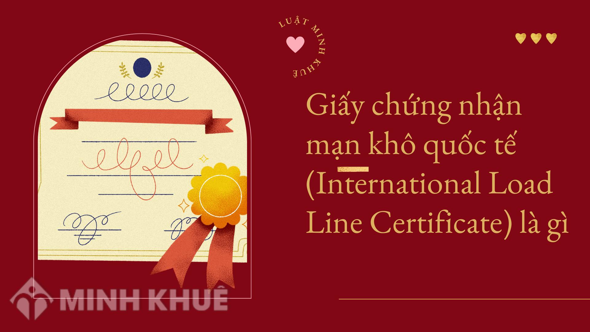 Giấy chứng nhận mạn khô quốc tế (International Load Line Certificate ...
