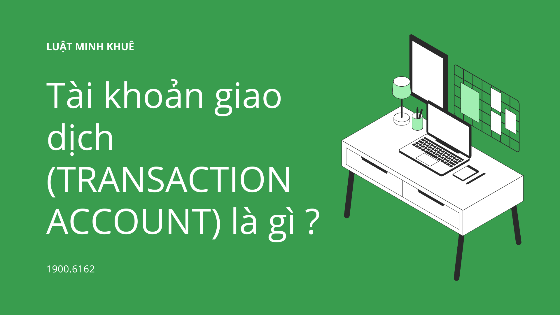 Tài khoản giao dịch (TRANSACTION ACCOUNT) là gì