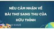 Bài thơ Sang thu của nhà thơ Hữu Thỉnh (tác giả + tác phẩm)