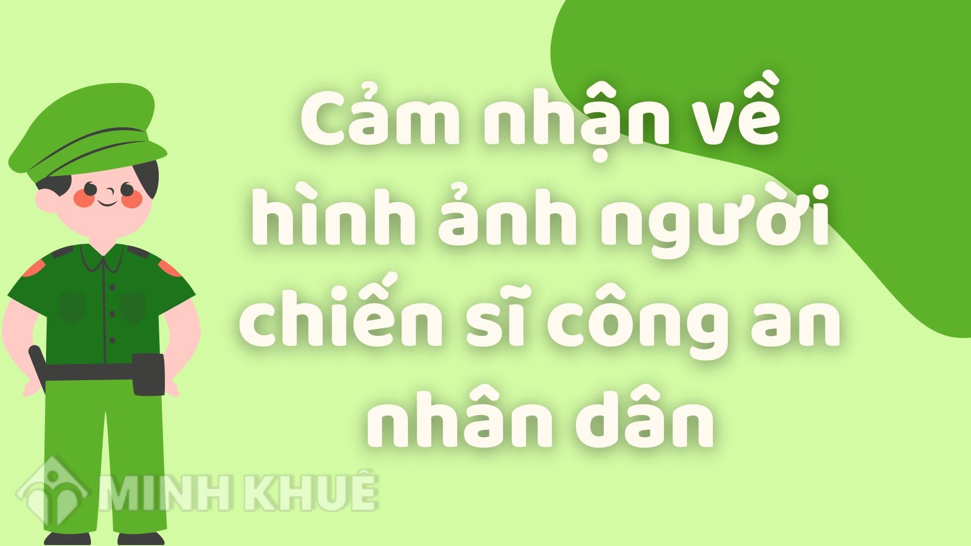 Cảm nhận về người chiến sỹ công an nhân dân hay nhất