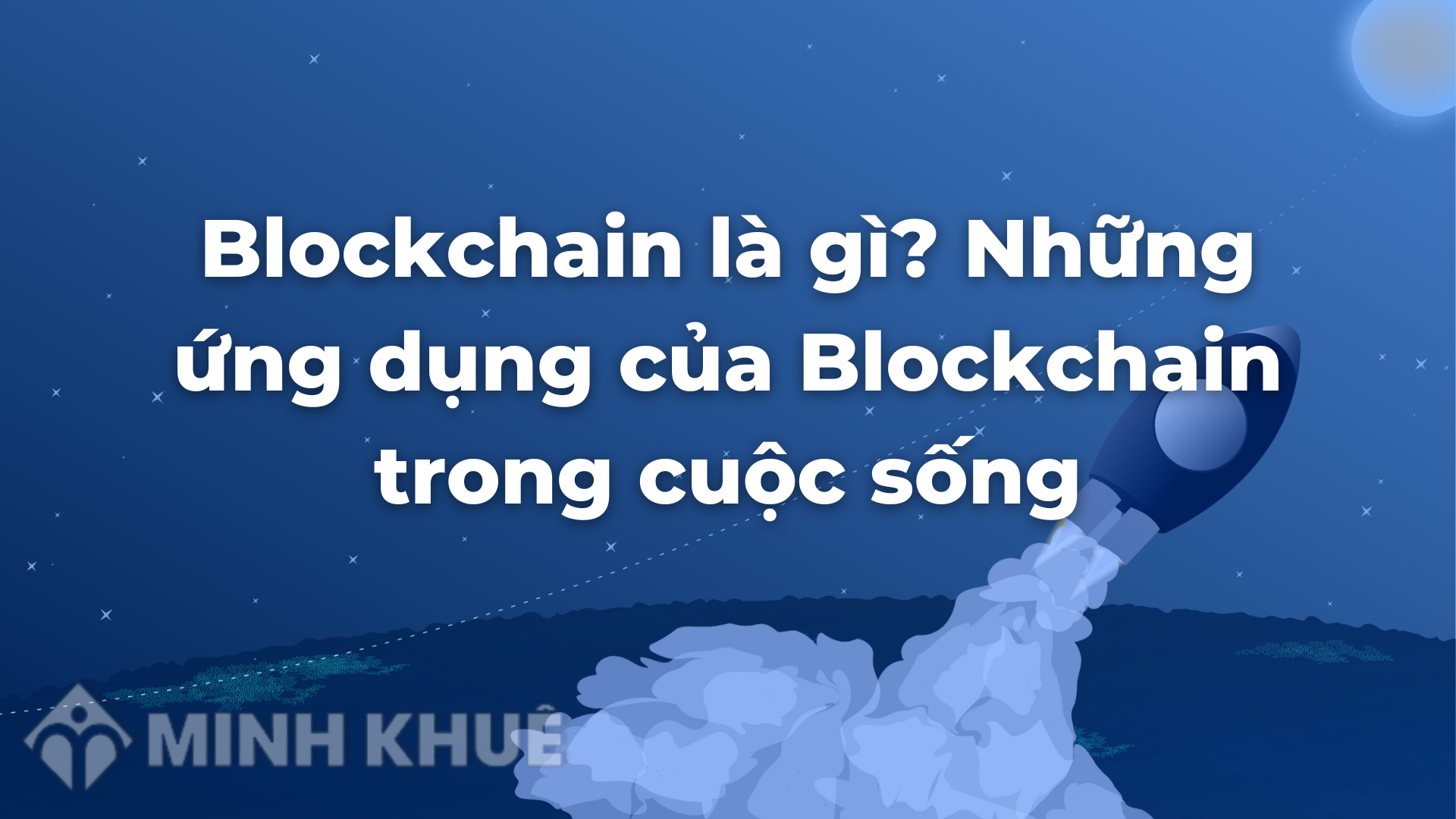 Blockchain Là Gì Những ứng Dụng Của Blockchain Trong Cuộc Sống