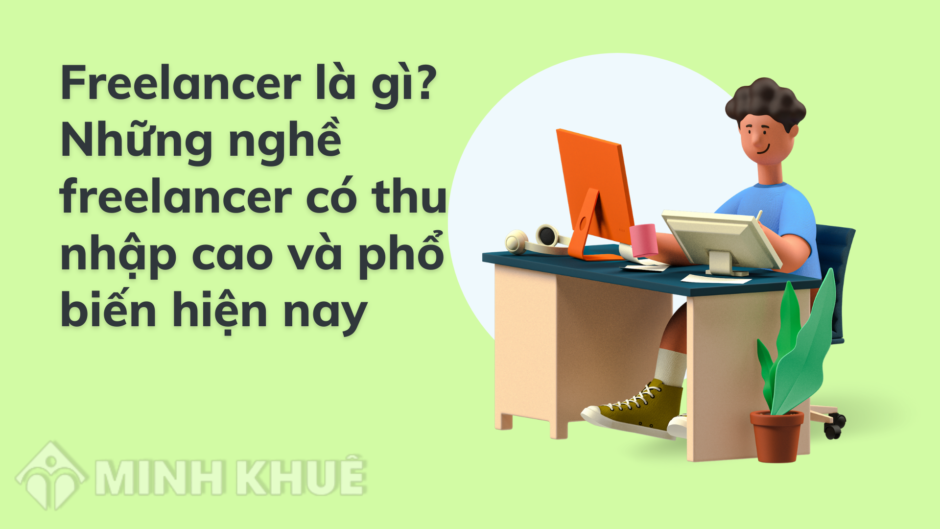 Freelancer là gì? Những nghề freelancer có thu nhập cao và phổ biến ...