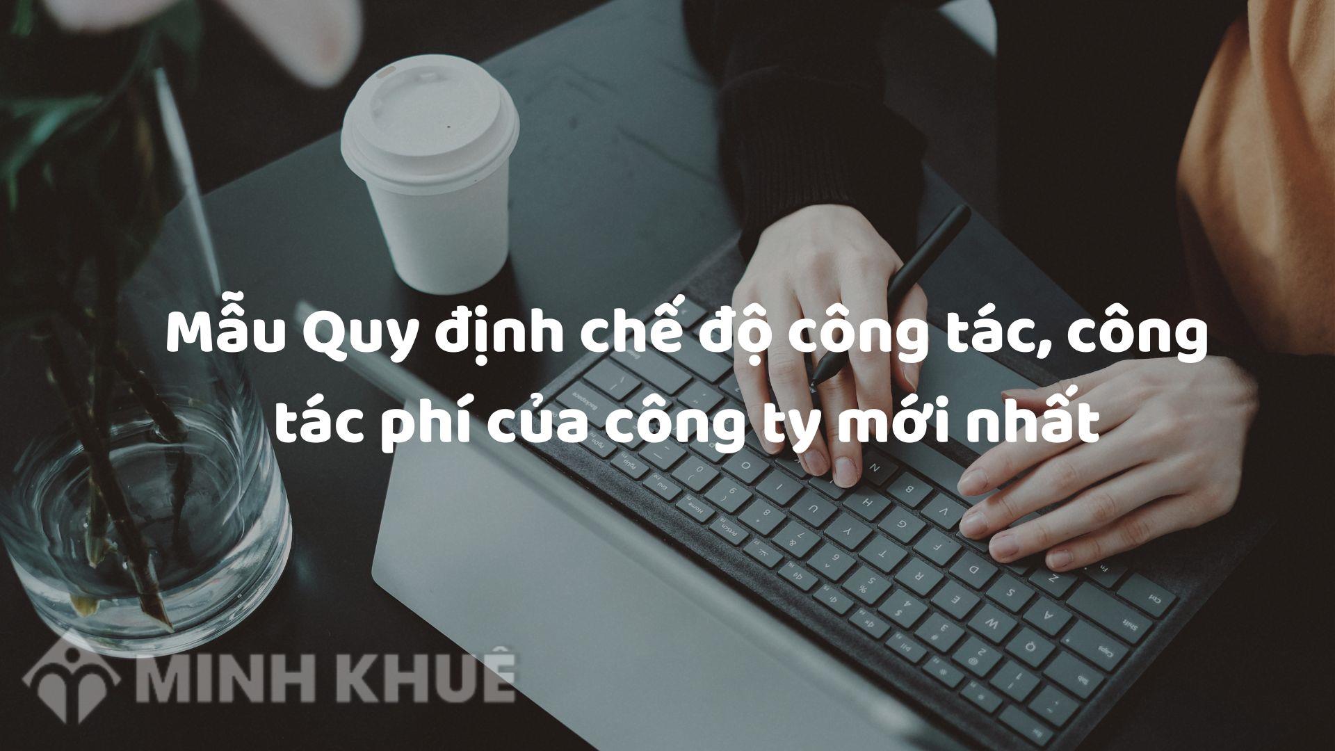 Mẫu Quy định chế độ công tác, công tác phí của công ty mới nhất