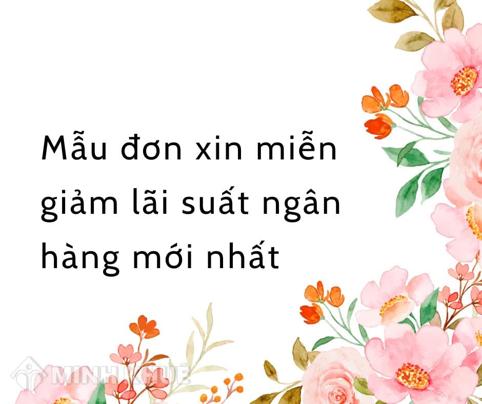 Mẫu đơn xin miễn giảm lãi suất ngân hàng mới nhất